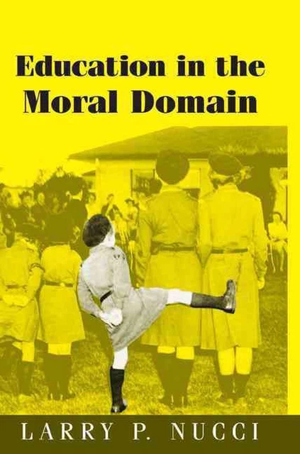 EDUCATION IN THE Moral Domain par Larry P. Nucci (anglais) livre de ...