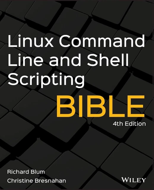 LINUX COMMAND LINE and Shell Scripting Bible by Christine Bresnahan ...