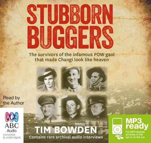 STUBBORN BUGGERS: THE Survivors of the infamous POW gaol that made ...
