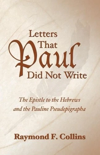 RAYMOND F COLLINS Letters That Paul Did Not Write (Poche) EUR 36,55 ...