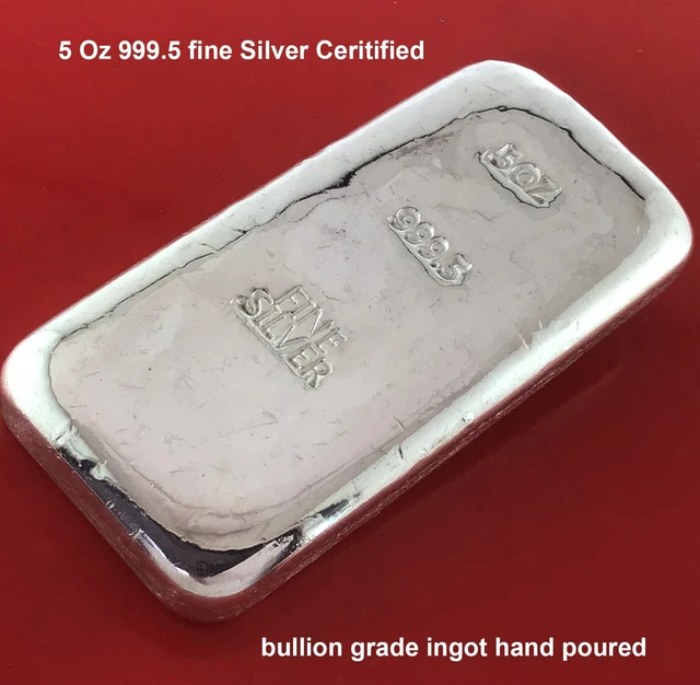 5 TROY OZ 999.5 Fine Silver Certified Bullion Grade Ingot Bar Hand ...