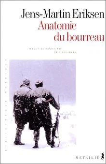 ANATOMIE DU BOURREAU by Eriksen, Jens-Martin | Book | condition good £ ...
