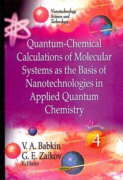 QUANTUM-CHEMICAL CALCULATIONS OF Molecular Systems as the Basis of ... QUANTUM-CHEMICAL CALCULATIONS OF Molecular Systems as the Basis of ...