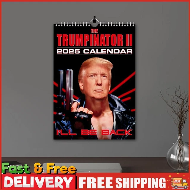 TRUMP CALENDAR 2025 The Trumpinator 2025 Wall Calendar Planner for Home ...