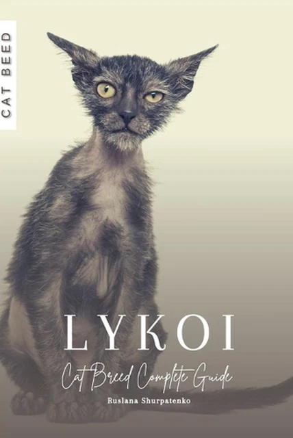 LYKOI: CAT BREED Complete Guide by Ruslana Shurpatenko Paperback Book ...