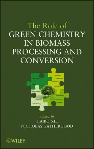 HAIBO XIE NICHOLAS The Role of Green Chemistry in Biomass Processing and (Relié) EUR 186,96 ...
