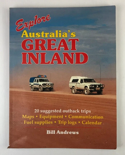 EXPLORE AUSTRALIA'S GREAT Inland Maps etc. by Bill Andrews Book £18.49 ...