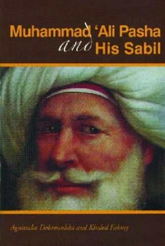 MUHAMMAD ALI PASHA and His Sabil, Fahmy, Khaled £6.49 - PicClick UK