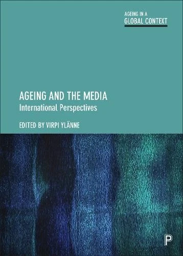 DORIS AKYERE BOATENG Ageing and the Media (Poche) Ageing in a Global ...