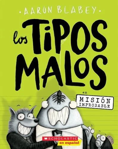 AARON BLABEY LOS Tipos Malos En Misión Improbable (the Bad Guys in ...