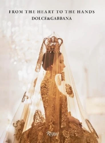 `M LLER, FLORENCE` Dolce Gabbana From The Heart To The Hand BOOK NEUF ...
