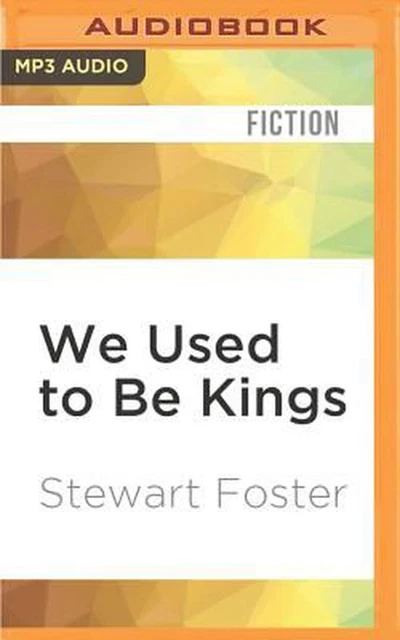 WE USED TO Be Kings by Stewart Foster (English) MP3 CD Book EUR 15,43 ...