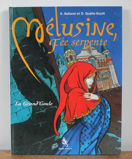 LA GRAND'GOULE QUELLA-GUYOT Balland 2000 EO Mélusine, Fée serpente N°1 ...