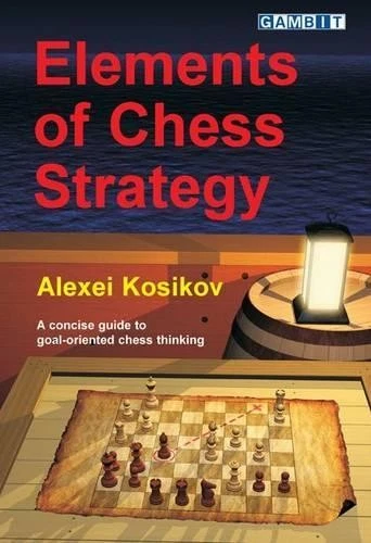 ALEXEI KOSIKOV ELEMENTS of Chess Strategy (Poche) EUR 22,38 - PicClick FR