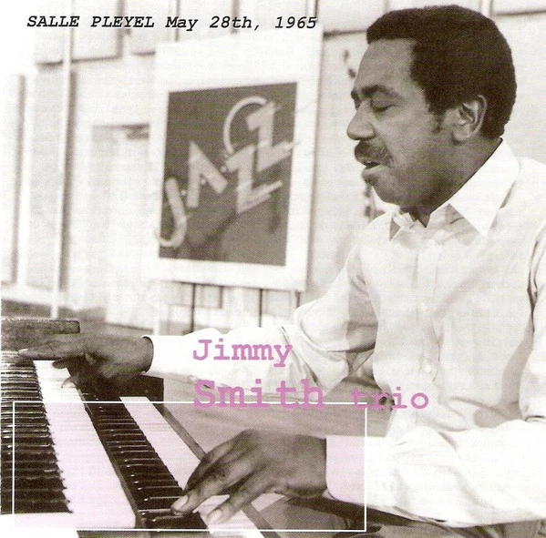 SALLE PLEYEL MAY 28th, 1965 Part 2, Jimmy Smith Trio EUR 7,50 - PicClick FR