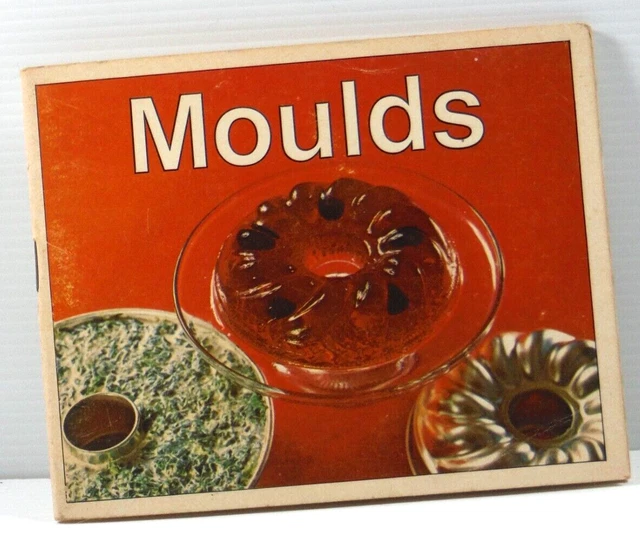 MOULDS BY IRENA Chalmers Illustrations by Bob Penny Vintage Book ...