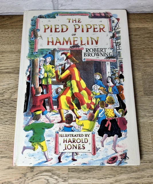 THE PIED PIPER of Hamelin Illustrated By Harold Jones 1976 Hardback £9. ...