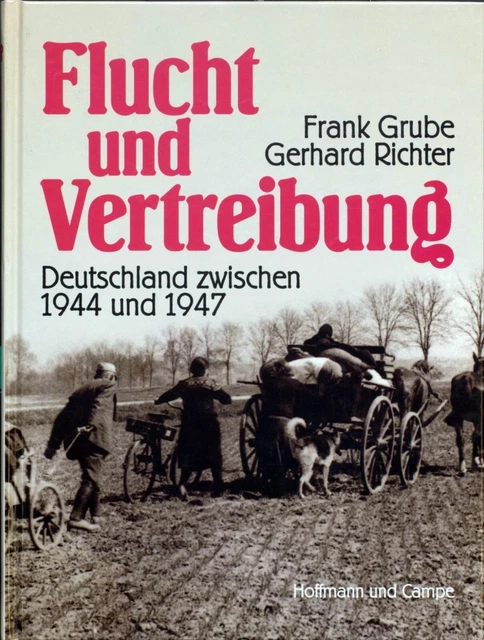 FLUCHT UND VERTREIBUNG. Frank Grube _Vertreibung, EUR 22,00 - PicClick DE