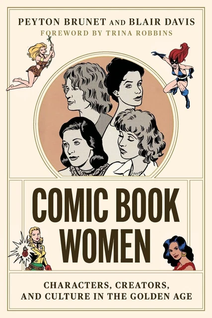 COMIC BOOK WOMEN: Characters, Creators, and Culture in the Golden Age ...