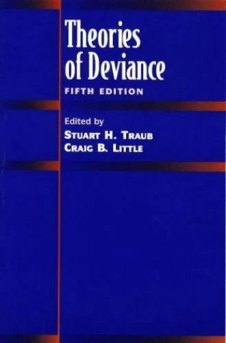 THEORIES OF DEVIANCE by Traub, Stuart H. ; Little, Craig B. EUR 4,65 ...