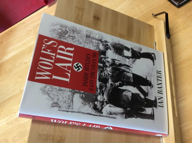 WOLF'S LAIR - Inside Hitler's East Prussian HQ 2009 Baxter HB Nazis ...