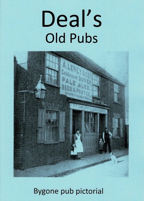 DEAL'S OLD PUBS Enthusiast Local History Pictorial Booklet £4.99 ...