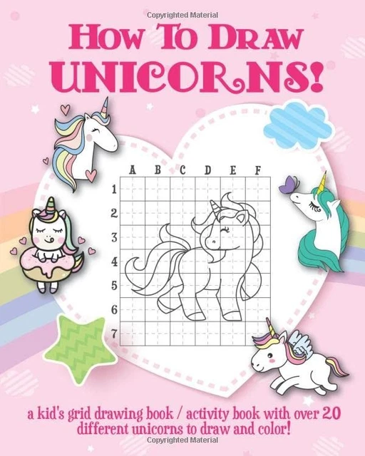 HOW TO DRAW Unicorns Book: a grid drawing Book & unicorn activit £9.39 ...