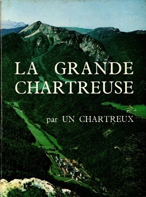 LA GRANDE CHARTREUSE Par Un Chartreux 1968 EUR 5,00 - PicClick FR