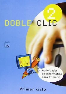 DOBLE CLIC 2. Actividades de informática para Primaria de ... | Livre | état bon EUR 146,19 ...