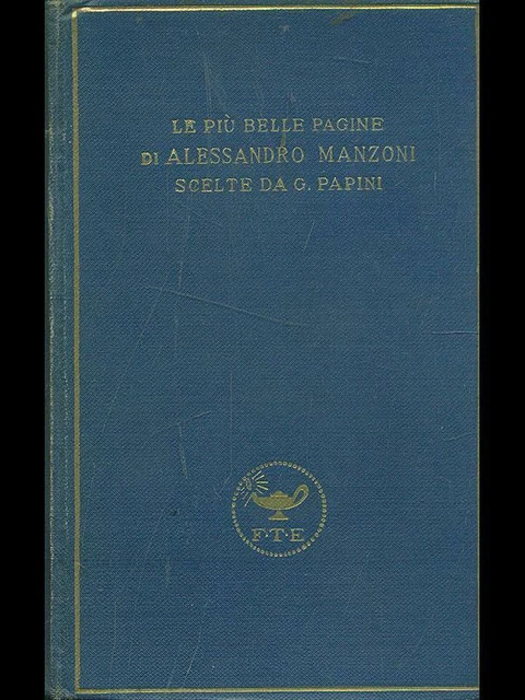 LE PIU' BELLE Pagine Di Alessandro Manzoni Libri Antichi/Modernariato ...