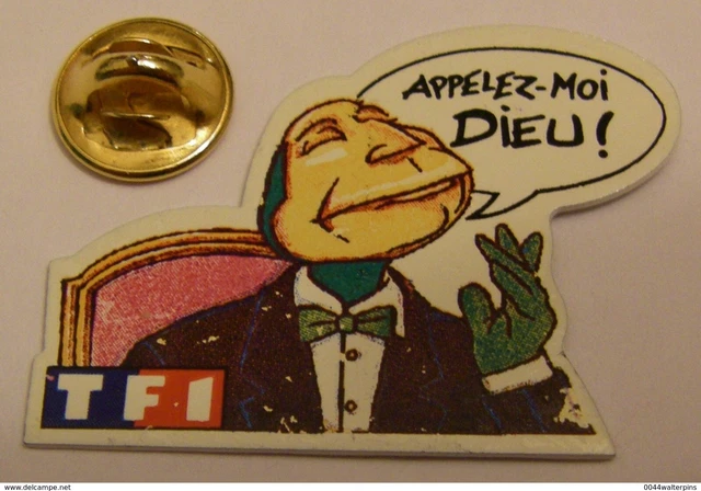 PIN'S FRANCOIS MITTERRAND caricature TF1 " APPELEZ MOI DIEU " BEBETE ...