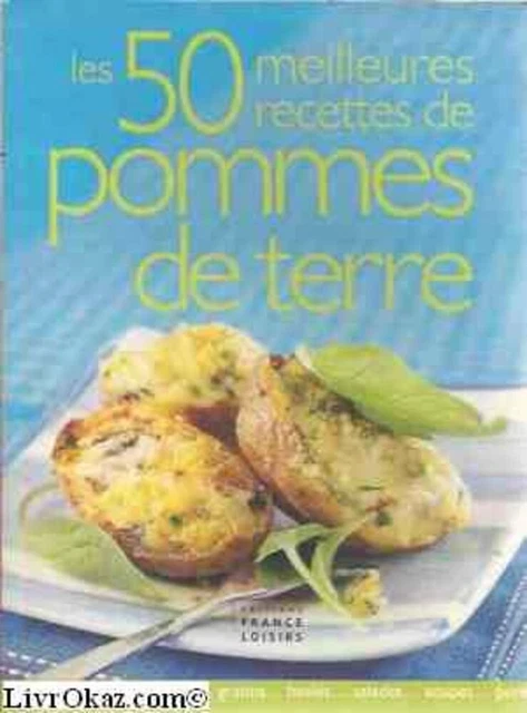 LES 50 MEILLEURES recettes de pommes de terre | Collectif | Bon état $7 ... LES 50 MEILLEURES recettes de pommes de terre | Collectif | Bon état $7 ...