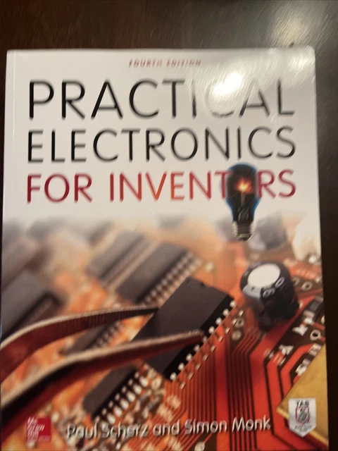 PRACTICAL ELECTRONICS FOR Inventors, Fourth Edition by Simon Monk and ...