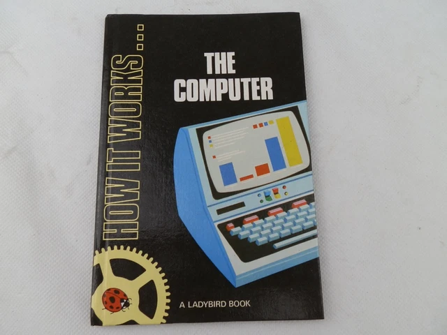 LADYBIRD BOOK THE Computer How It Works Series 654 David Carey James ...