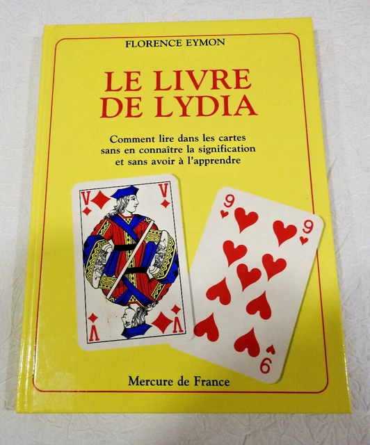 LE LIVRE DE Lydia - Le Guide Pour Lire Dans Les Cartes Et Savoir Les ...