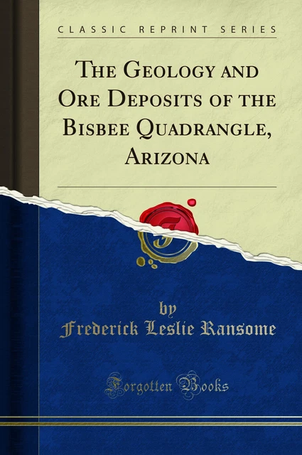 THE GEOLOGY AND Ore Deposits of the Bisbee Quadrangle, Arizona £15.12 ...