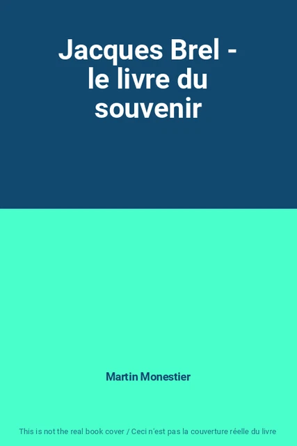JACQUES BREL - le livre du souvenir, Martin Monestier EUR 3,48 ...