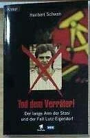TOD DEM VERRÄTER! Der lange Arm der Stasi und der Fall Lutz Buch Droemer Knaur EUR 10,92 ...