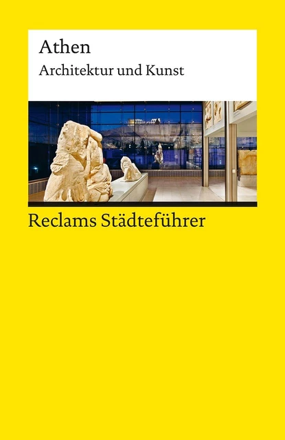 JUTTA STROSZECK RECLAMS Städteführer Athen. Architektur und Kunst ...