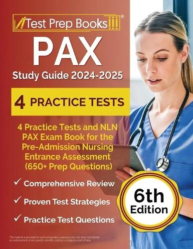 PAX STUDY GUIDE 2024-2025: 4 Practice Tests and NLN PAX Exam Book for ...