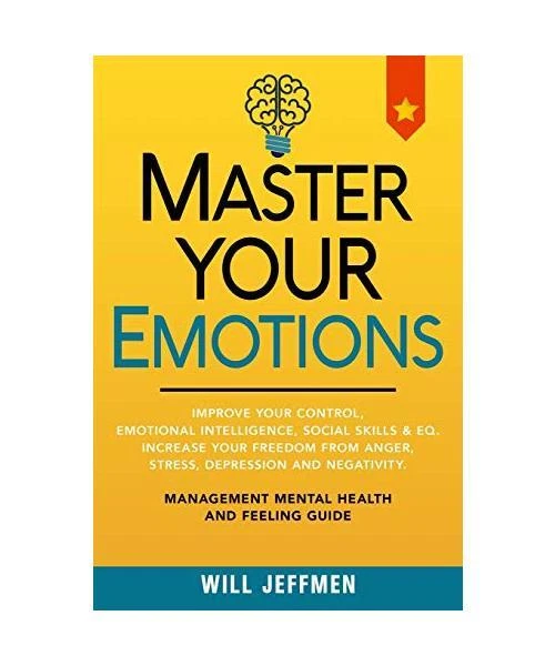 MASTER YOUR EMOTIONS: Improve Your Control, Emotional Intelligence, Social Skill EUR 18,19 ...