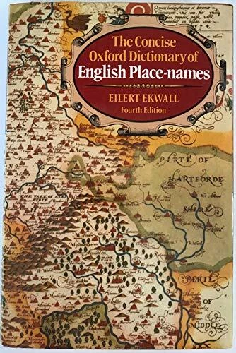 THE CONCISE OXFORD Dictionary of English Place Names by Eilert Ekwall ...