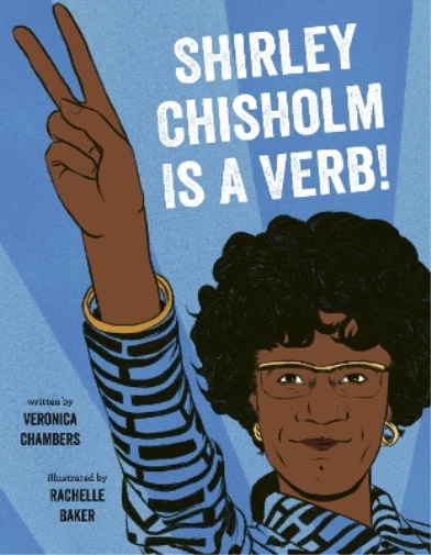 VERONICA CHAMBERS SHIRLEY Chisholm Is a Verb (Relié) EUR 20,38 ...