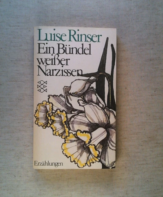 EIN BÜNDEL WEISSER Narzissen: Erzählungen Rinser, Luise: EUR 5,80 - PicClick DE