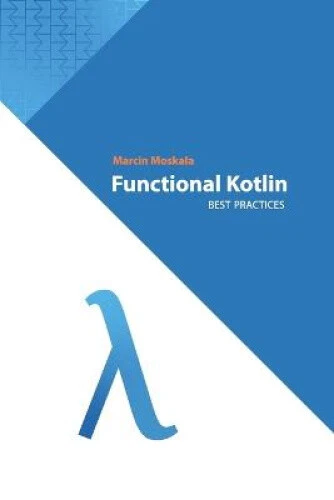 Functional Kotlin Kotlin For Developers By Alejandro Serrano Mena 56 35 Picclick Au