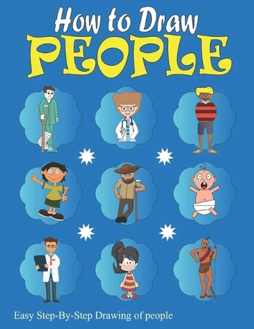 HOW TO DRAW People: Easy Step-by-Step Drawing of People for Kids by Pub ...