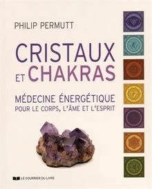 CRISTAUX ET CHAKRAS : Médecine énergétique pour le co... | Livre | état ...