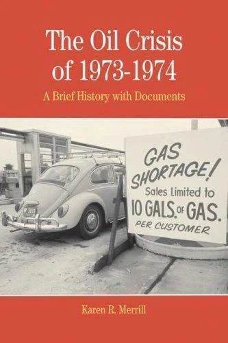 THE OIL CRISIS of 1973-1974: A Brief History with Documents by Merrill ...