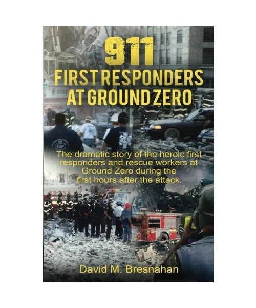 911 FIRST RESPONDERS at Ground Zero, Bresnahan, David M. EUR 16,61 - PicClick FR