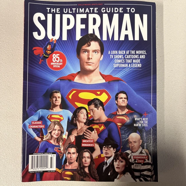 ULTIMATE GUIDE TO SUPERMAN CENTENNIAL MAGAZINE 2023 85TH ANNIVERSARY ...